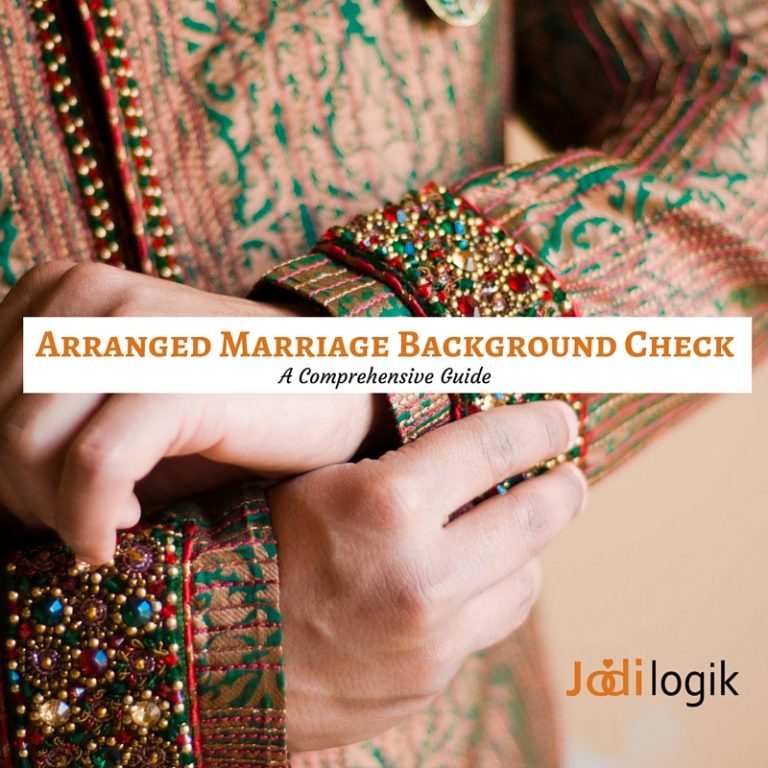 Arranged Marriage Background Check: A Comprehensive Guide